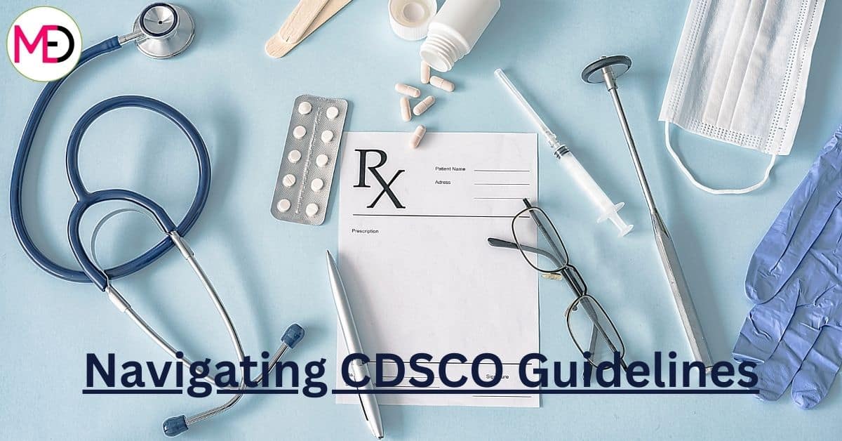 Navigating CDSCO Guidelines 2024 MedDevExperts.Com Navigating CDSCO Guidelines 2024 MedDevExperts.Com