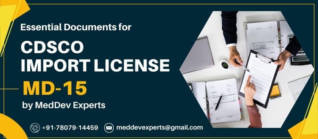 Essential Documents for MD-15 License: CDSCO Import License